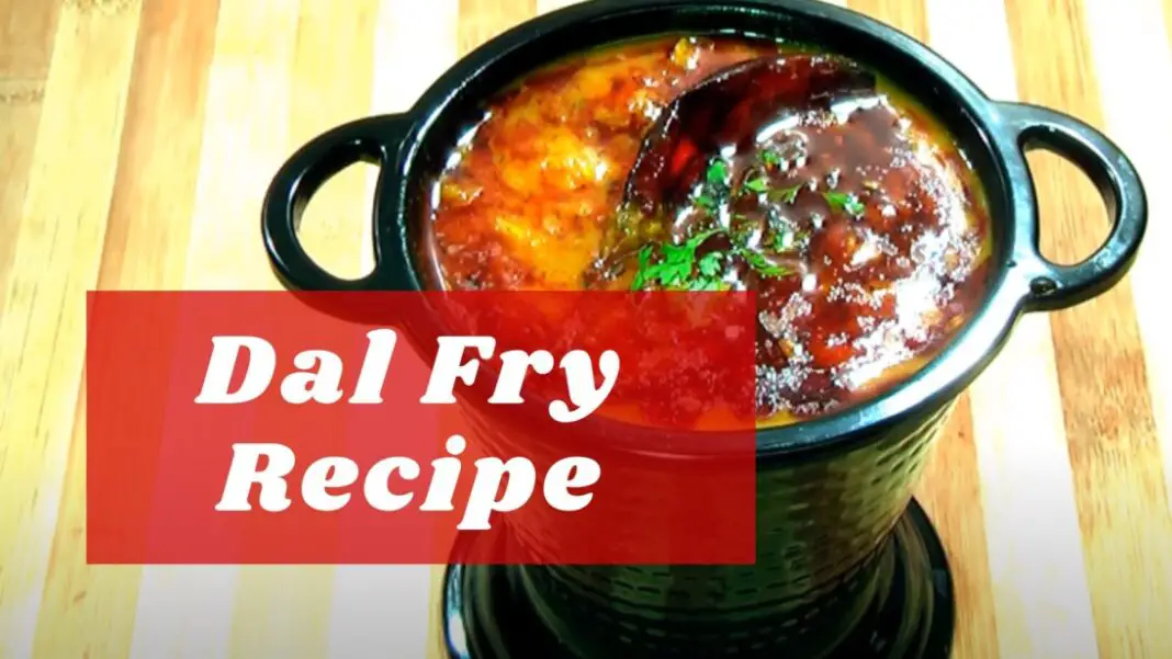 Dal Fry Recipe | Dal Recipe | How to make Dal Fry at Home | Toor Dal ...